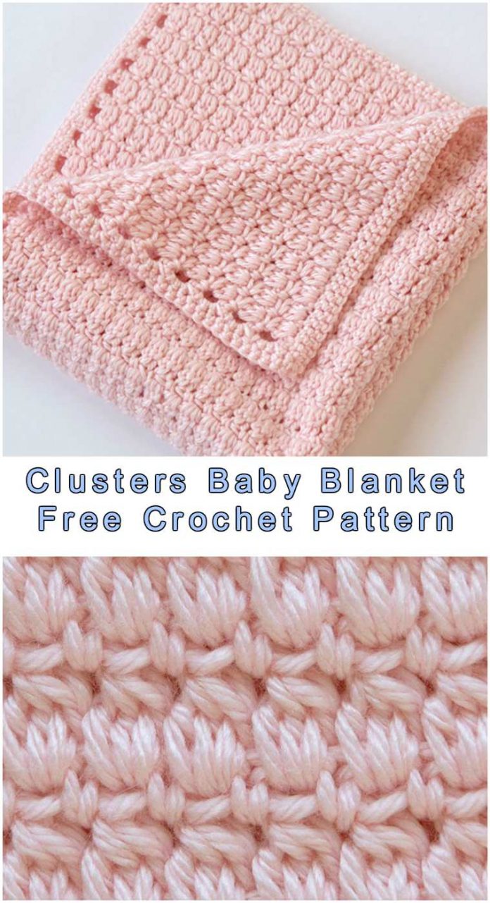 Clusters Baby Blanket Free Crochet Pattern - Styles Idea
